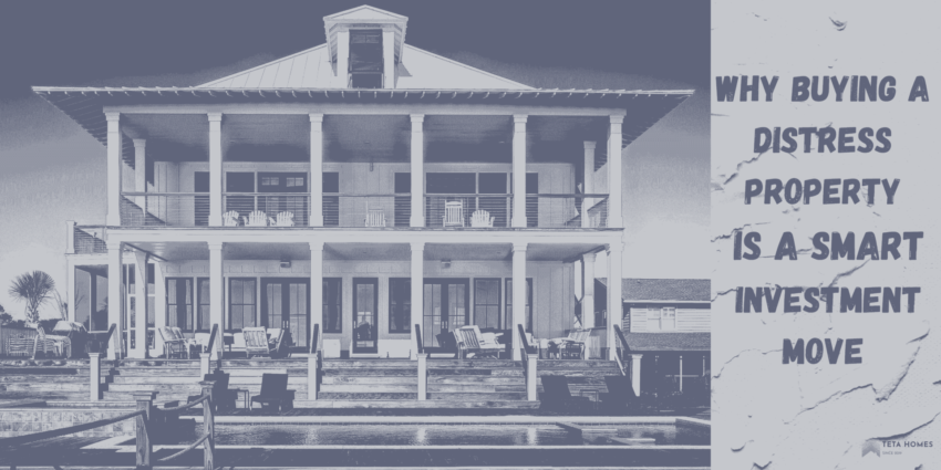 Why Buying A Distressed Property is the Best Decision